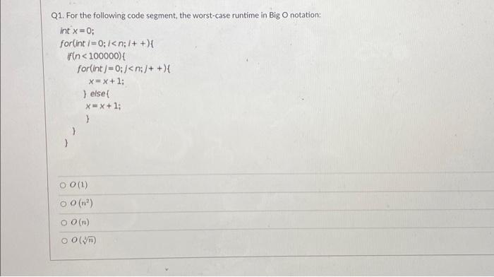 Solved Q1. For the following code segment, the worst-case | Chegg.com