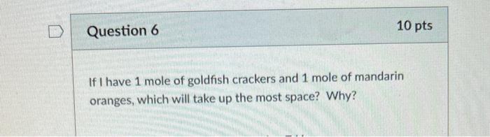 Solved If I have 1 mole of goldfish crackers and 1 mole of | Chegg.com