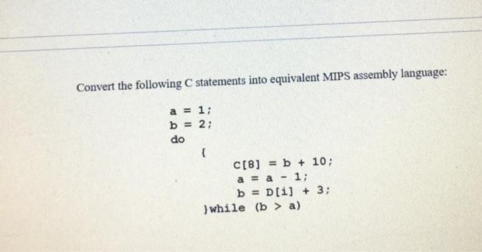 Solved Convert the following C statements into equivalent | Chegg.com