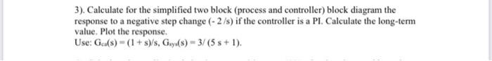 3). Calculate for the simplified two block (process | Chegg.com
