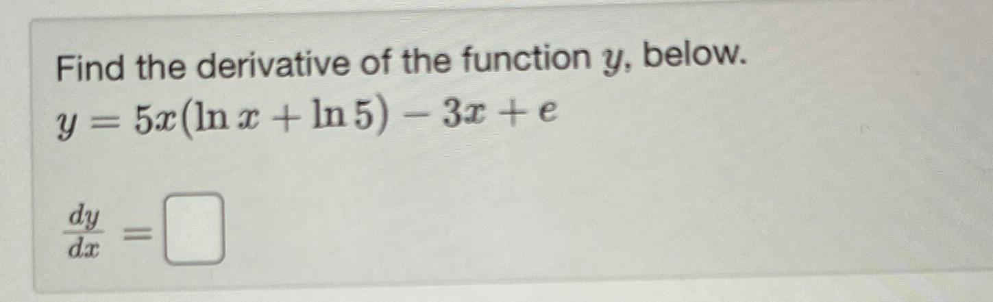 Solved Find the derivative of the function y, | Chegg.com