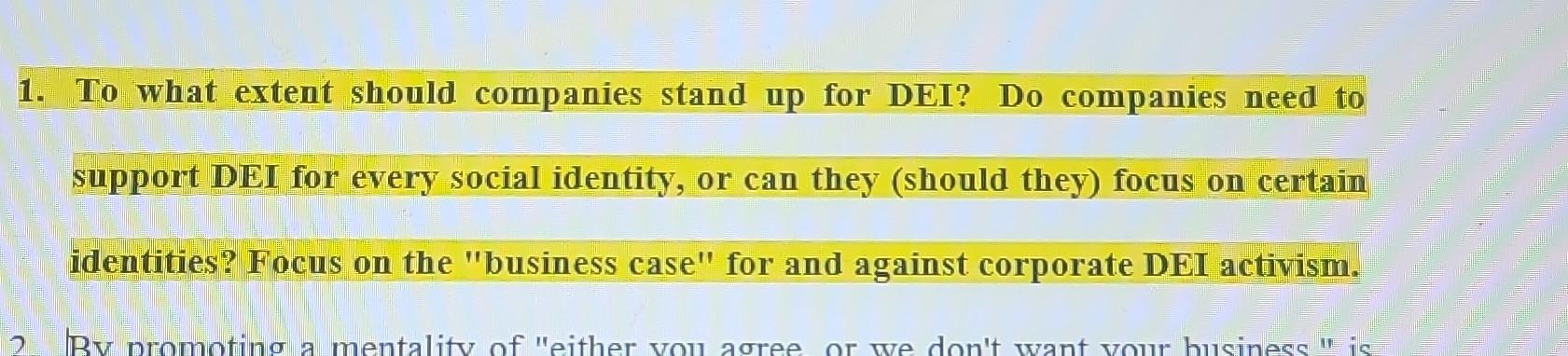 Solved 1. To what extent should companies stand up for DEI? | Chegg.com