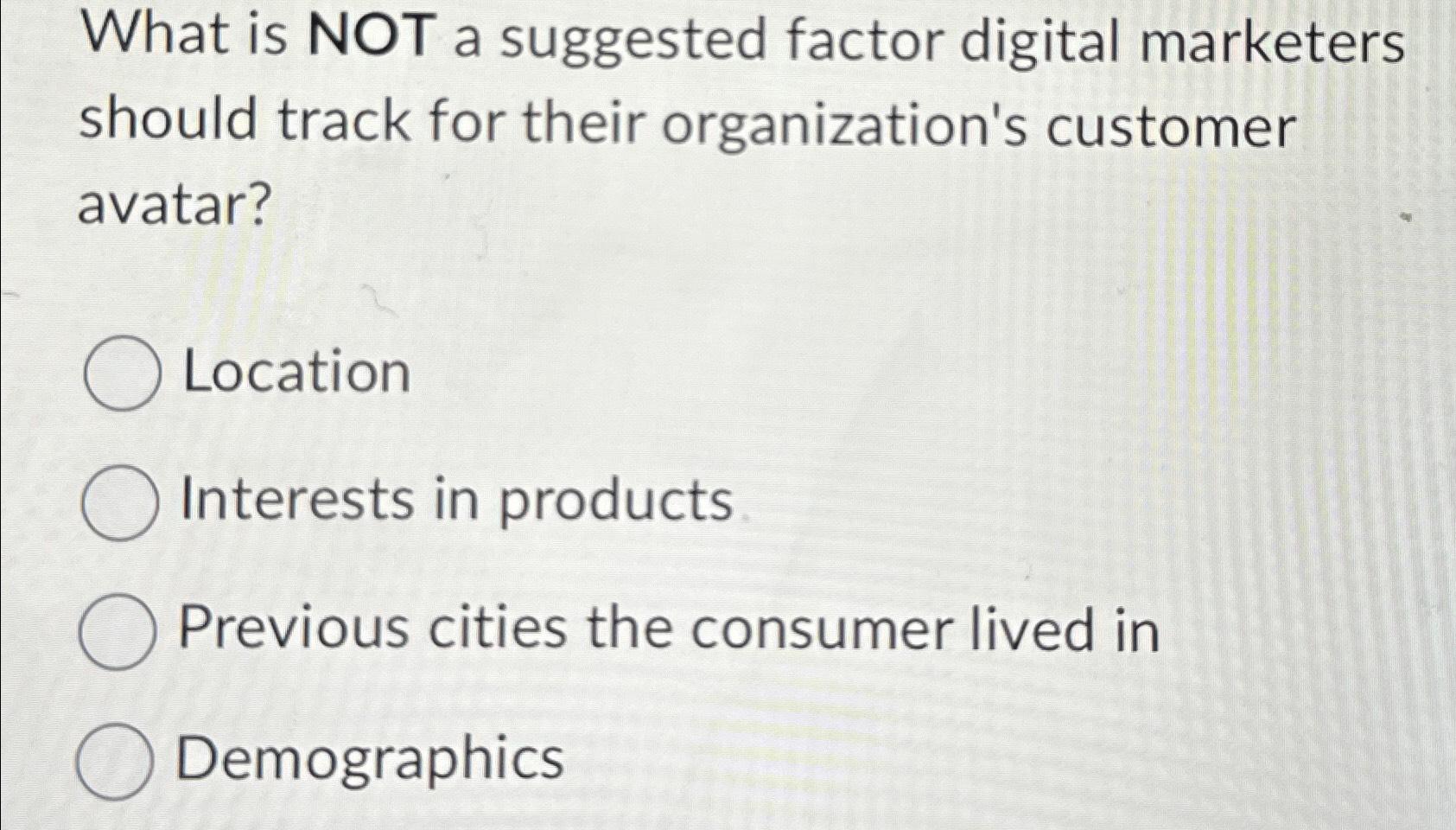 Solved What is NOT a suggested factor digital marketers | Chegg.com