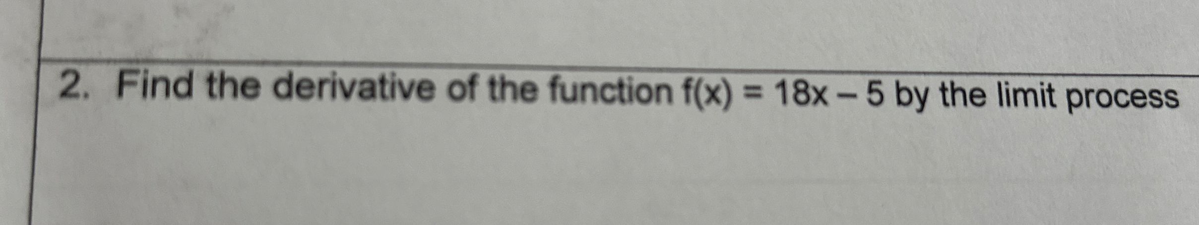 Solved Find the derivative of the function f(x)=18x-5 ﻿by | Chegg.com