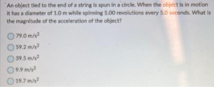Solved An object tied to the end of a string is spun in a | Chegg.com