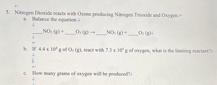 Solved 5. Nitrogen Dioxide reacts with Ozone producing | Chegg.com