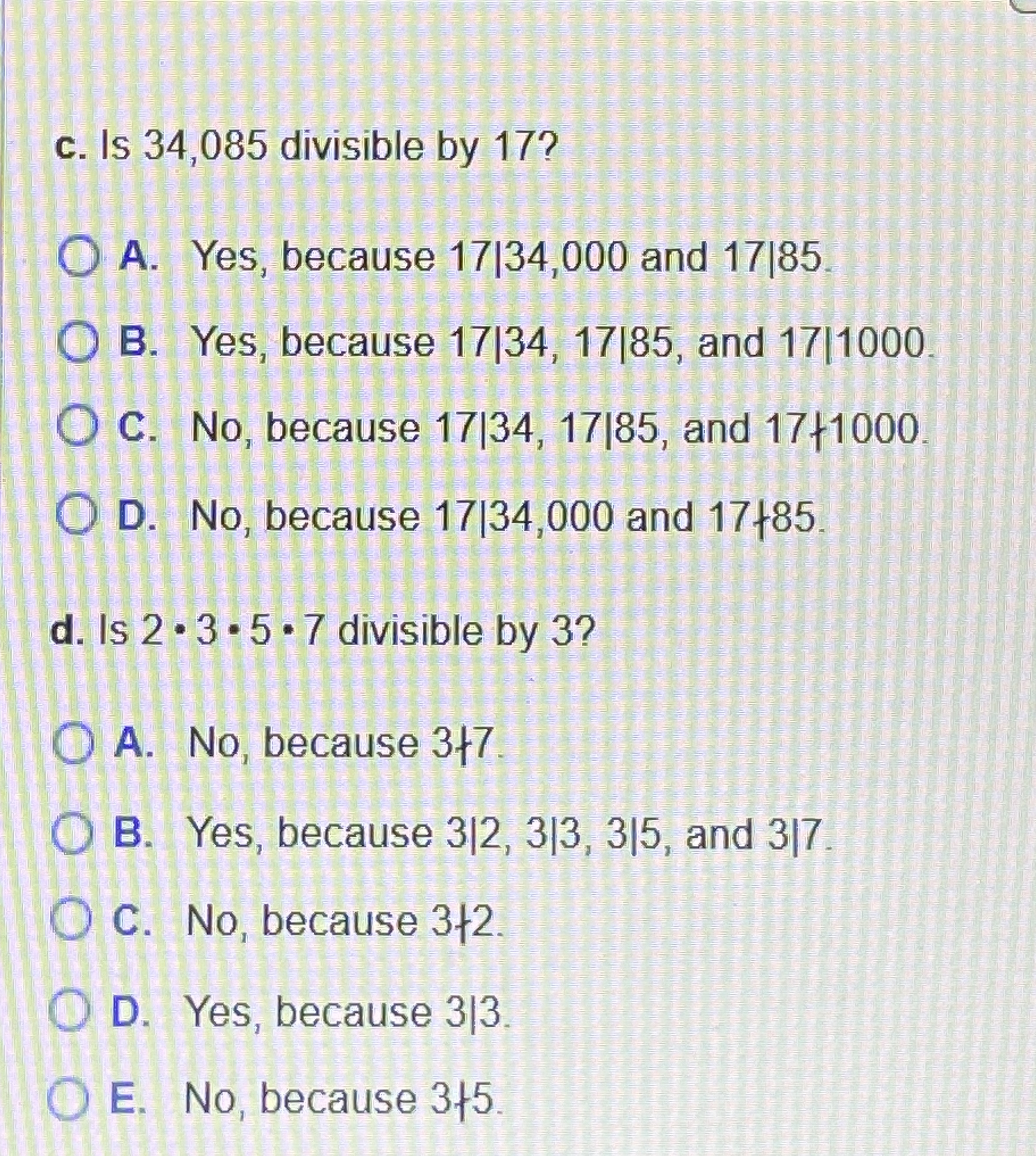 Solved c. ﻿Is 34,085 ﻿divisible by 17 ?A. ﻿Yes, because | Chegg.com