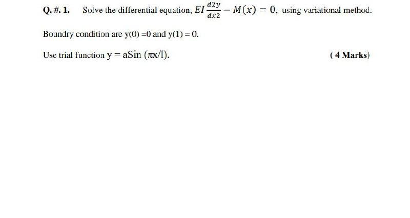Solved d2y Q. #. 1. Solve the differential equation, EI - | Chegg.com Solved d2y Q. #. 1. Solve the differential equation, EI - | Chegg.com