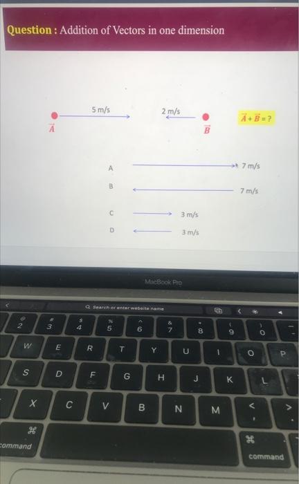Solved Question : Addition of Vectors in one | Chegg.com
