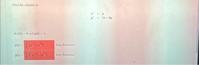 Solved Find the solution to x′=yy′=7x+6y if x(0)=0 and | Chegg.com