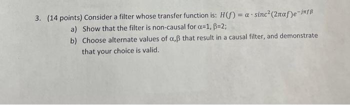 Solved 3. (14 points) Consider a filter whose transfer | Chegg.com