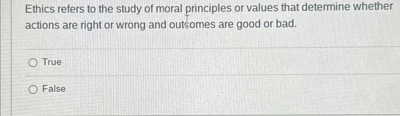 Solved Ethics refers to the study of moral principles or | Chegg.com