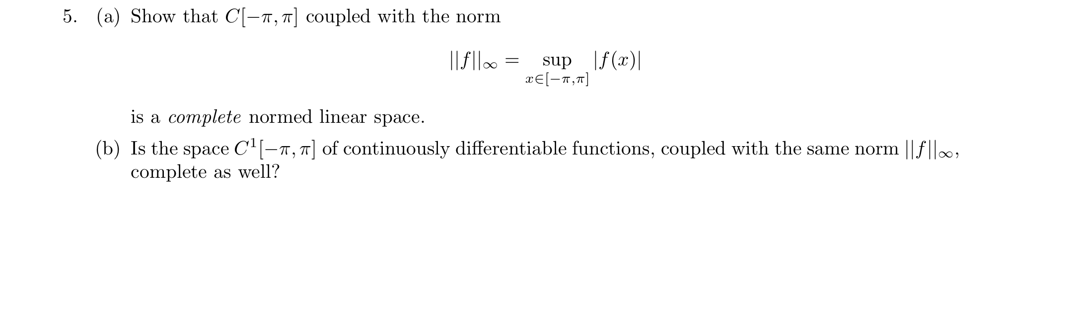 Solved (a) ﻿Show that C[-π,π] ﻿coupled with the | Chegg.com