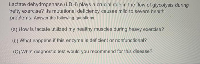 Solved Lactate dehydrogenase (LDH) plays a crucial role in | Chegg.com