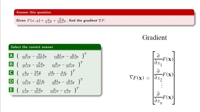 Solved Given F(x,y)=5eyx+10ex9y, find the gradient ∇F. | Chegg.com