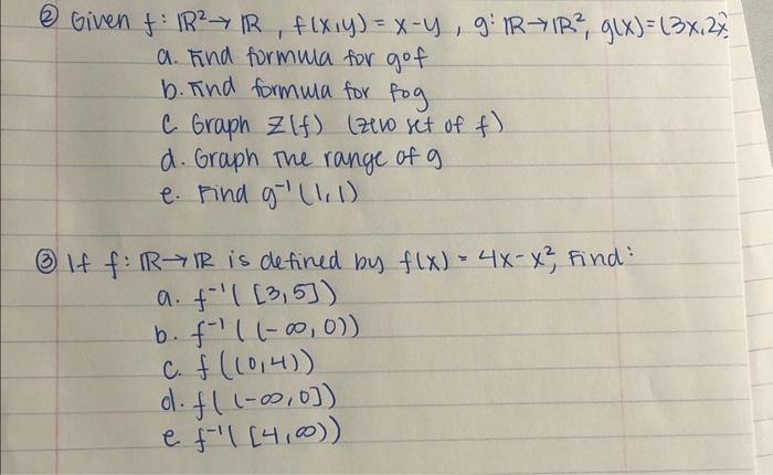 Solved (2) Given f:R2→R,f(x,y)=x−y,g:R→R2,g(x)=(3x,2x a. Fnd | Chegg.com