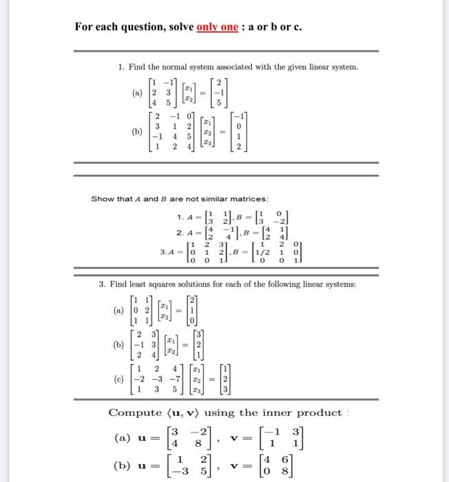 Solved For each question, solve only one : a or b or c. 1. | Chegg.com