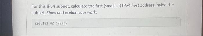 Solved For this IPv4 subnet, calculate the first (smallest) | Chegg.com