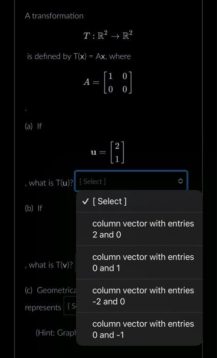 Solved A transformation T:R2→R2 is defined by T(x)=Ax, where | Chegg.com