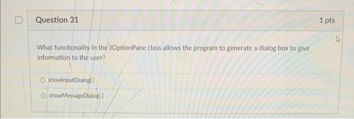Solved What functionality in the JOptionPane class allows | Chegg.com