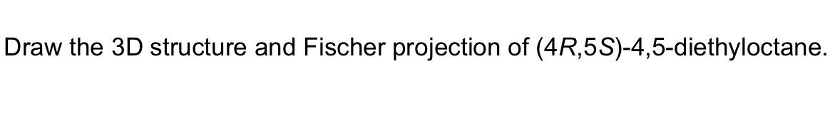 Solved Draw the 3D structure and Fischer projection of | Chegg.com
