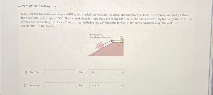 Solved Current Attempt in Progress Block A in the figure has | Chegg.com