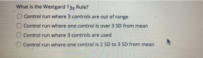 Solved What is the Westgard 13s Rule? Control run where 3 | Chegg.com