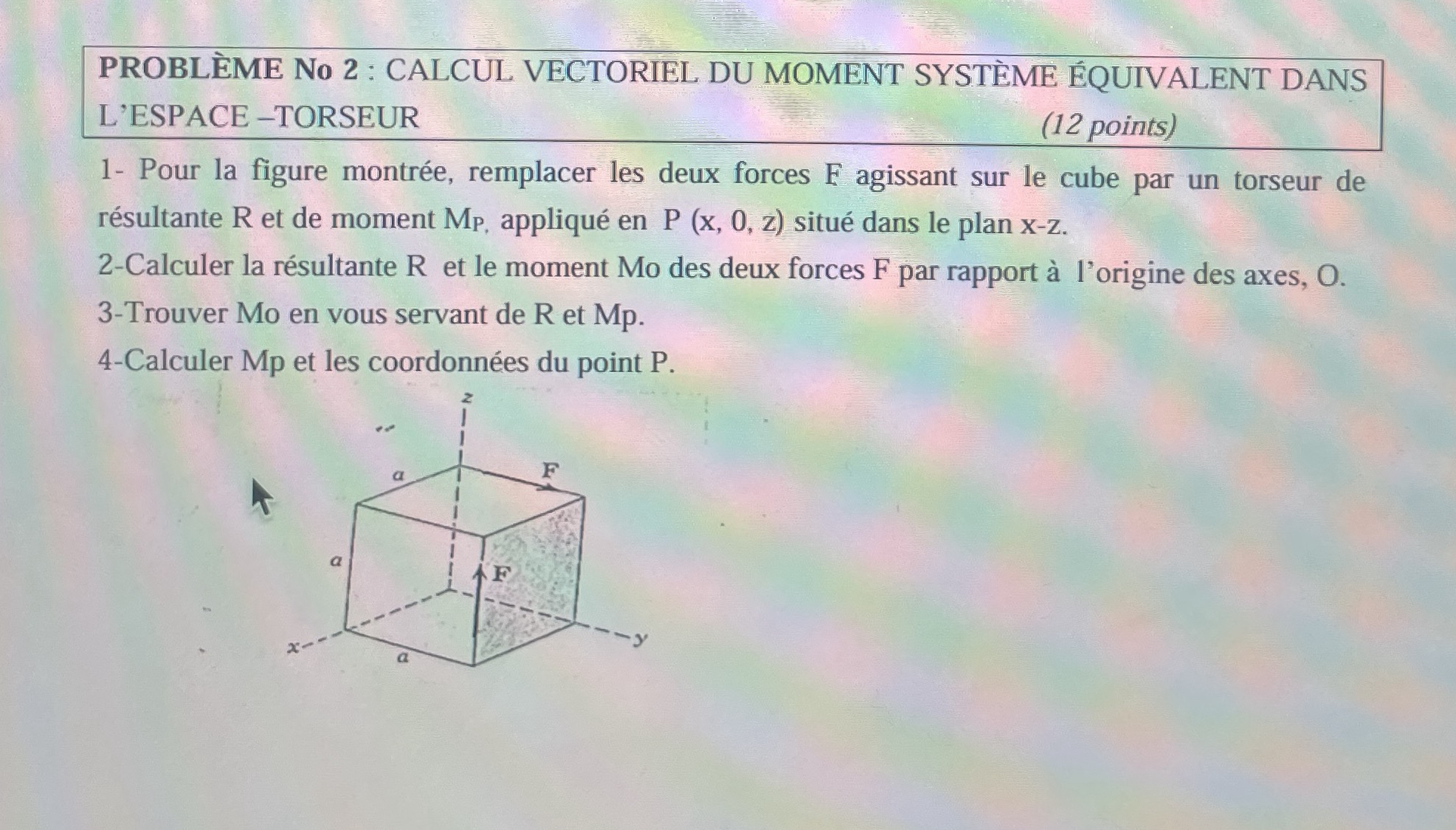PROBLÈME No 2: CALCUL VECTORIEL DU MOMENT SYSTÈME | Chegg.com