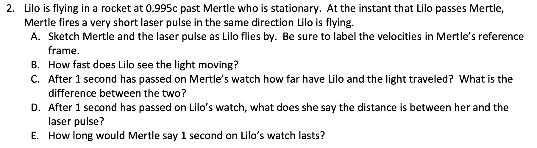 Solved Lilo is flying in a rocket at 0.995c ﻿past Mertle who | Chegg.com