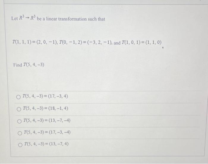 Solved Let R3→R3 be a linear transformation such that | Chegg.com