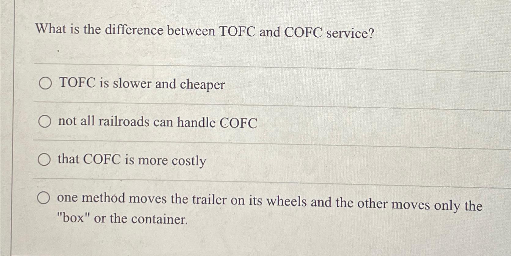 Solved What is the difference between TOFC and COFC | Chegg.com