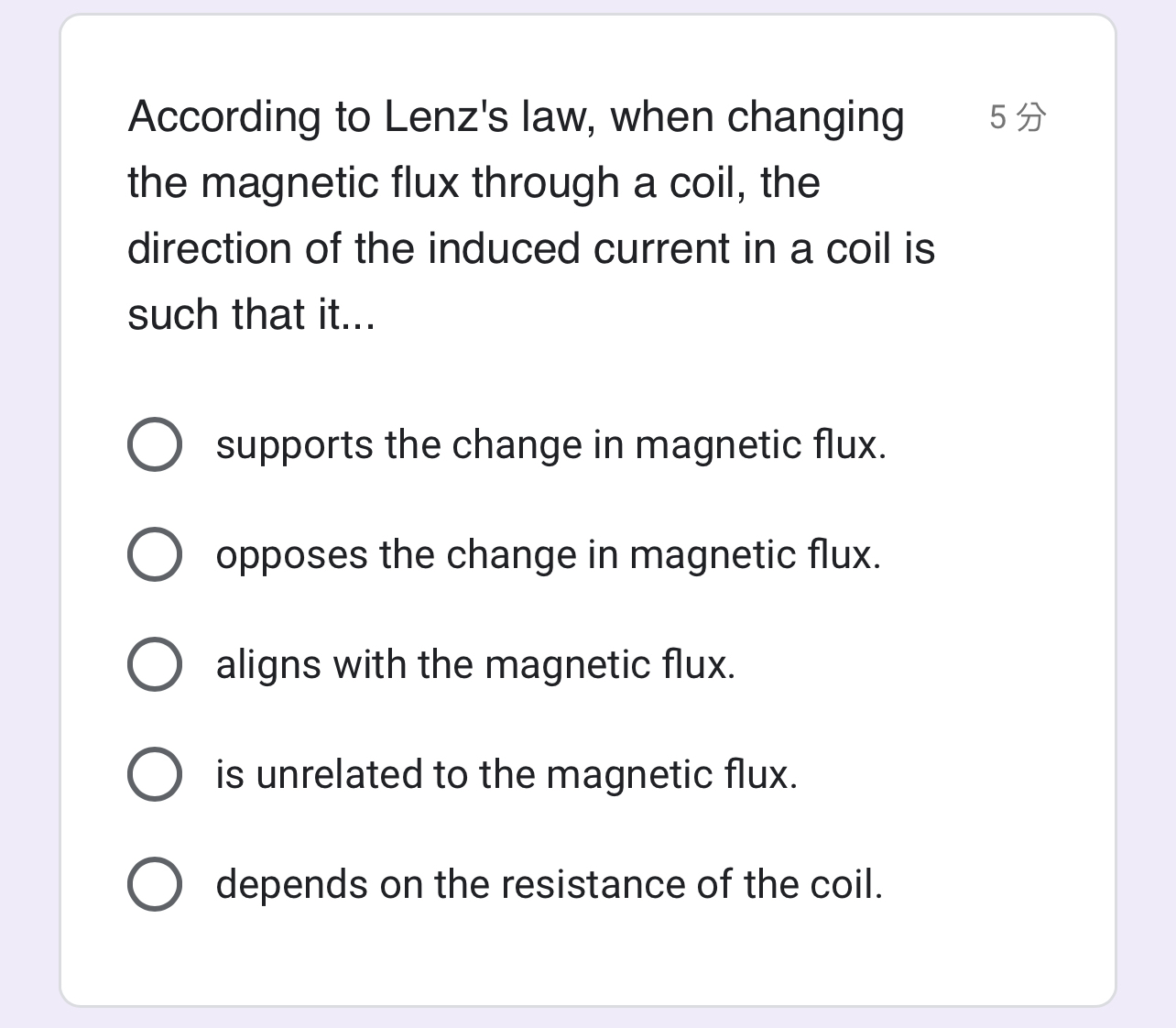 Solved According to Lenz's law, when changing5 分the magnetic | Chegg.com