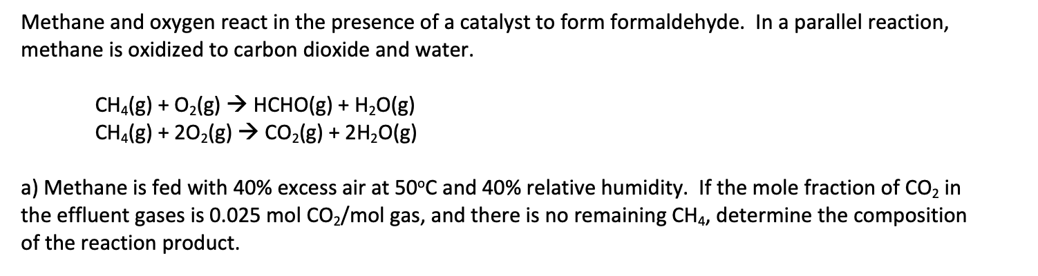 Solved Methane and oxygen react in the presence of a | Chegg.com