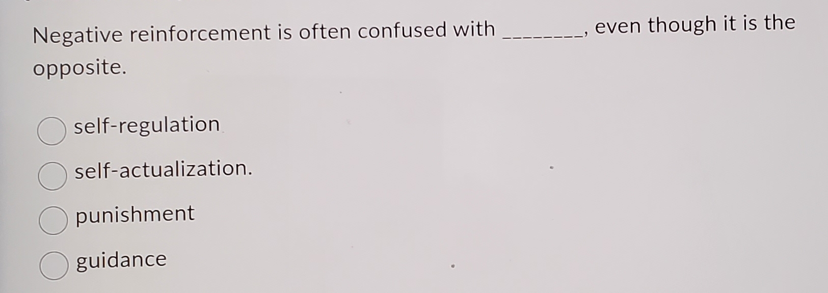 Solved Negative reinforcement is often confused with q, | Chegg.com