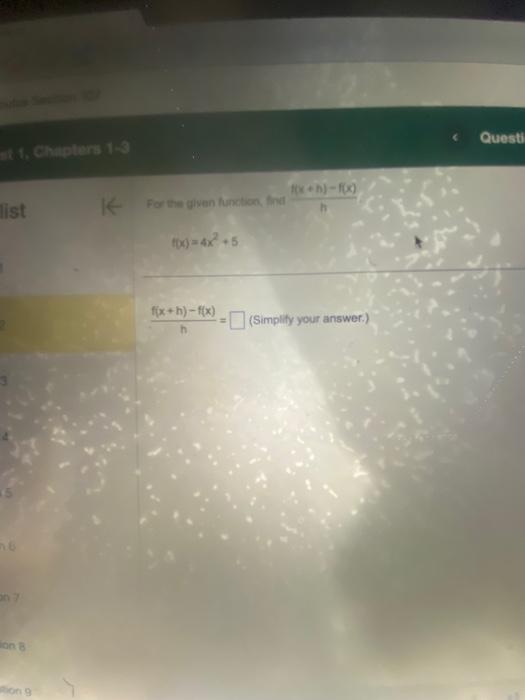 Solved f(x)=4x2+5 hf(x+h)−f(x)= (Simplify your answer. | Chegg.com