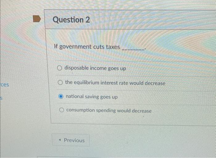 Solved If government cuts taxes disposable income goes up | Chegg.com