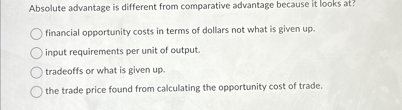 Solved Absolute advantage is different from comparative | Chegg.com