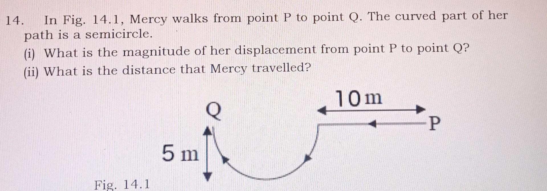 Solved 14. In Fig. 14.1, Mercy walks from point P to point | Chegg.com