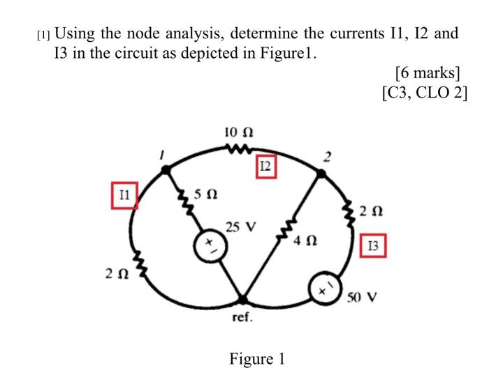 Solved [1] Using the node analysis, determine the currents | Chegg.com