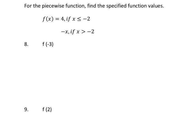 Solved For the piecewise function, find the specified | Chegg.com