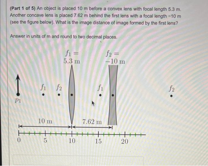 Solved (Part 1 of 5 ) An object is placed 10 m before a | Chegg.com