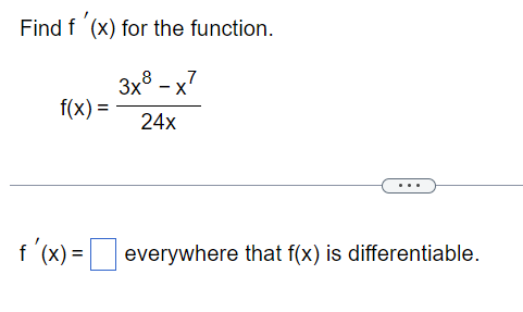 Solved Find f'(x) ﻿for the function.f(x)=3x8-x724xf'(x)=, | Chegg.com
