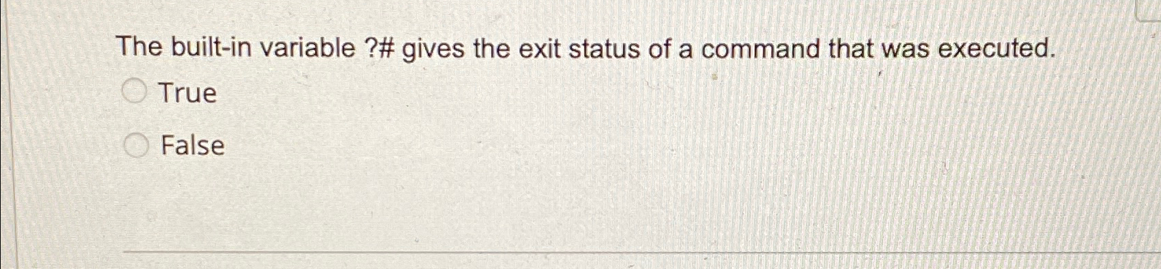 Solved The built-in variable ?# gives the exit status of a | Chegg.com