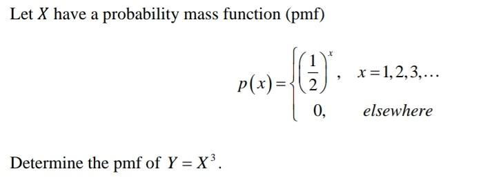Solved Let X have a probability mass function (pmf) | Chegg.com