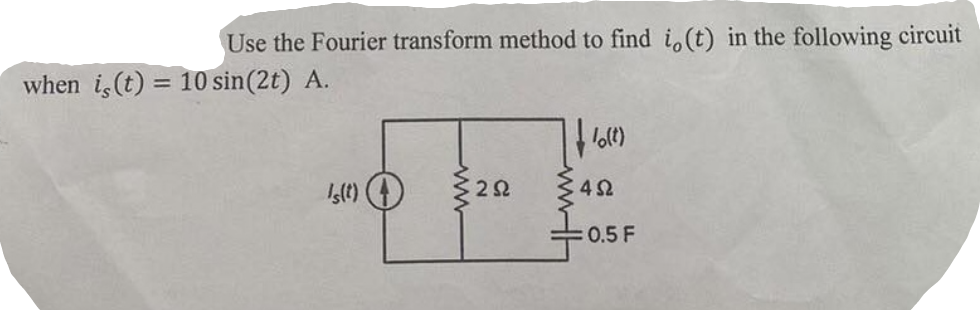 Solved Use the Fourier transform method to find io(t) in the | Chegg.com