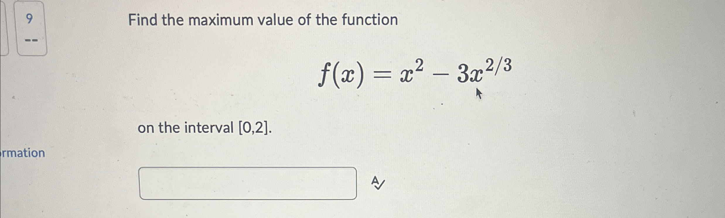 Solved 9Find the maximum value of the functionf(x)=x2-3x23on | Chegg.com