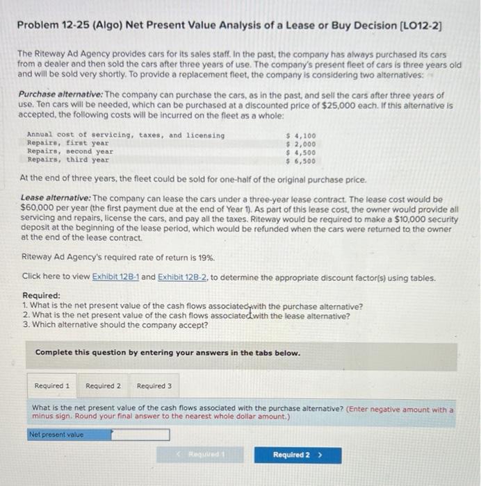 Solved Problem 12-25 (Algo) Net Present Value Analysis of a | Chegg.com