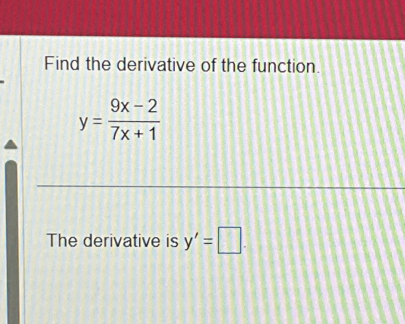 Solved Find the derivative of the function.y=9x-27x+1The | Chegg.com