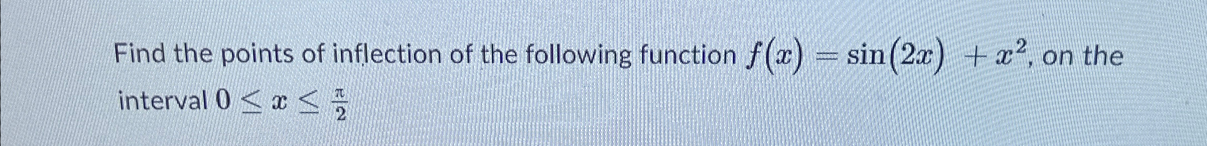 Solved Find the points of inflection of the following | Chegg.com