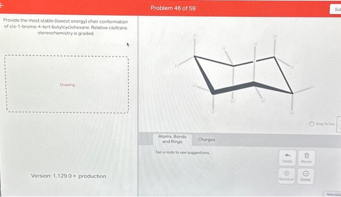 Solved = Provide the most stable (lowest energy) chair | Chegg.com